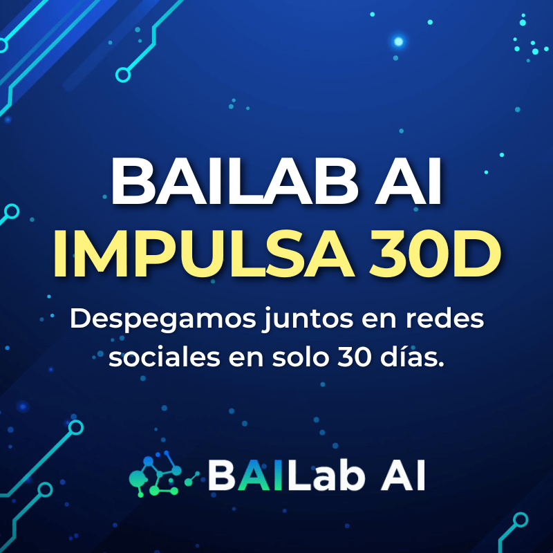 Bailab AI Impulsa 30D - Despegamos juntos en redes sociales